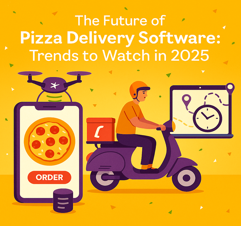 Future of Pizza Delivery Software in 2025